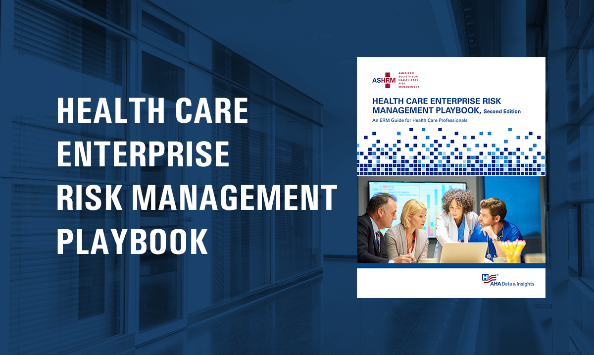 Enterprise Risk Management Playbook, Second Edition | ASHRM Enterprise Risk Management Playbook, Second Edition | ASHRM