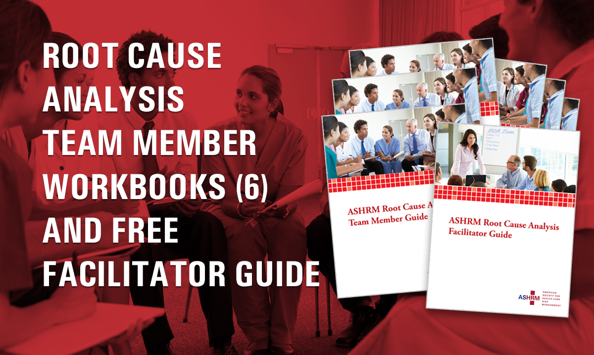 ASHRM Root Cause Analysis Team Member Workbooks (6) and Free ...