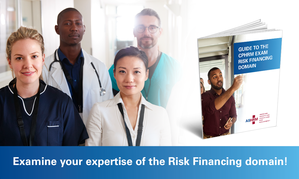 Guide to the CPHRM Exam Risk Financing Domain | ASHRM